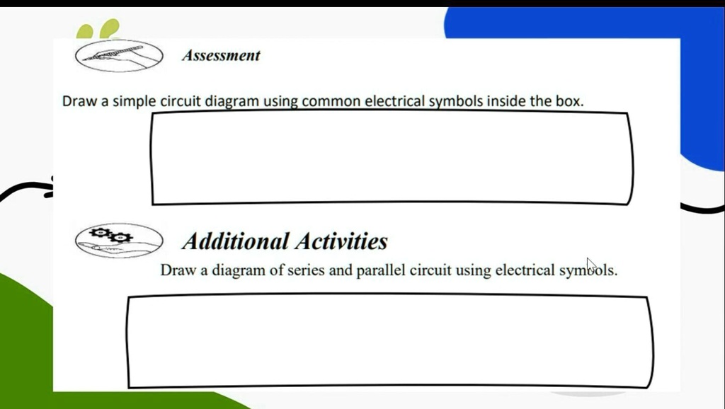 Assessment Draw a simple circuit diagram using common electrical ...
