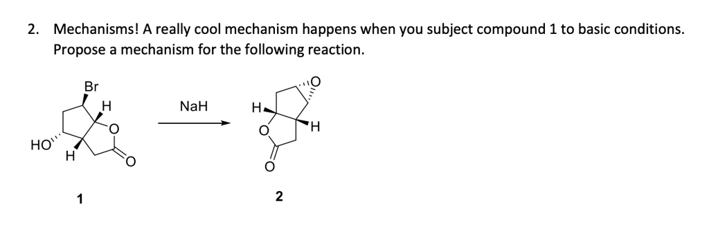SOLVED: 2. Mechanisms! A really cool mechanism happens when you subject ...