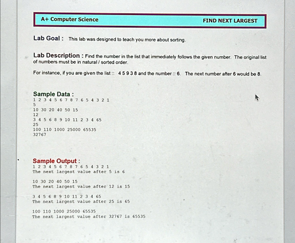 SOLVED: A+ Computer Science FIND NEXT LARGEST Lab Goal: This lab was designed to teach you more ...