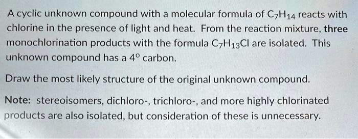 SOLVED: A cyclic unknown compound with a molecular formula of C7H14 ...