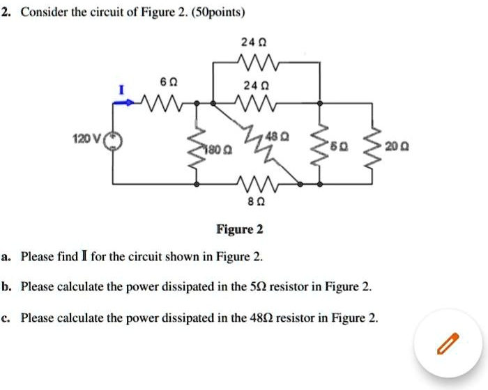 SOLVED: 2. Consider the circuit of Figure 2. a. Please find I for the circuit shown in Figure 2 ...