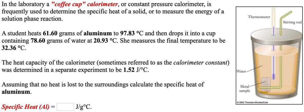 SOLVED: In the laboratory a "coffee cup calorimeter, Or constant ...