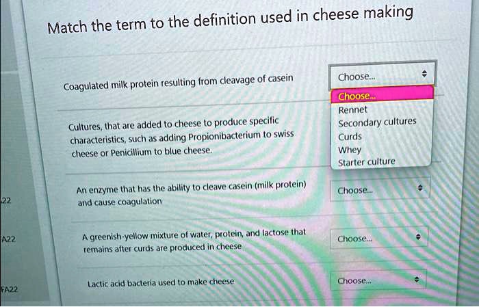 SOLVED: Match the term to the definition used in cheese making ...