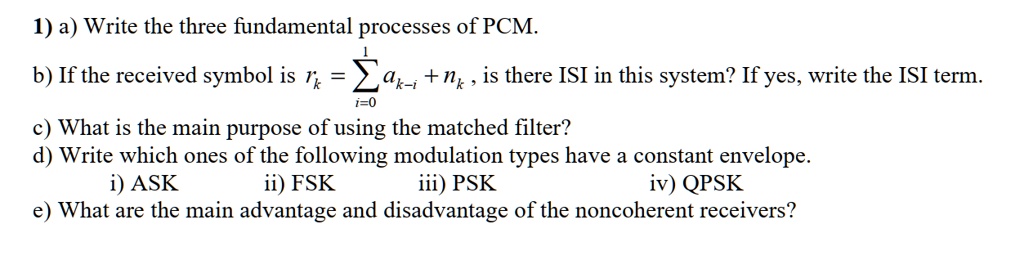 SOLVED: 1) a) Write the three fundamental processes of PCM. b) If the ...