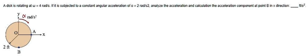 SOLVED: Texts: A disk is rotating at ω = 4 rad/s. If it is subjected to a constant angular ...
