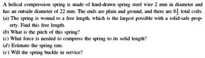 A helical compression spring is made of hard-drawn spring steel wire 2 ...