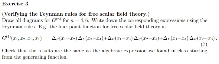 SOLVED: Exercise 3 (Verifying the Feynman rules for free scalar field theory.) Draw all diagrams ...