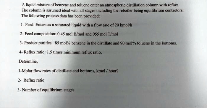 A liquid mixture of benzene and toluene enter an atmospheric ...