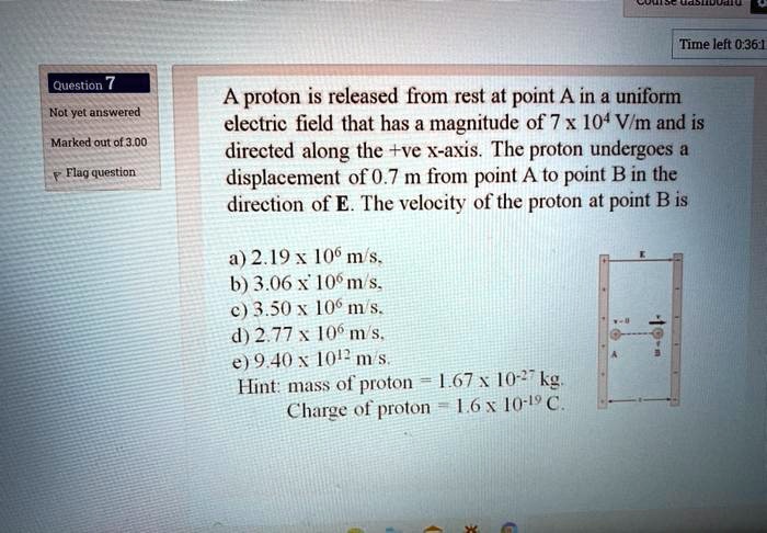 SOLVED:Time left 0.361 Question A proton is released from rest at point A in a uniform electric ...