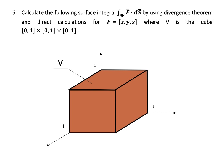 SOLVED: Calculate the following surface integral JavF . dS by using ...