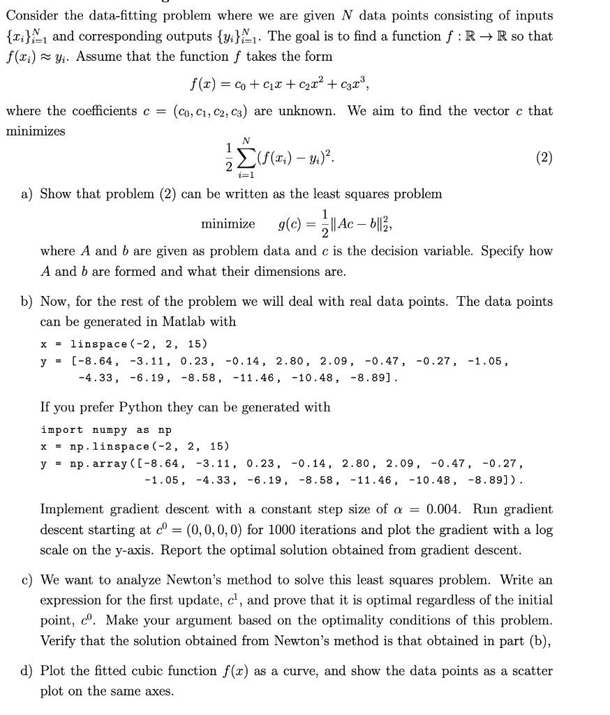 consider the data fitting problem where we are given n data points consisting of inputs x1 and ...