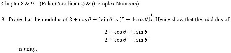chapter 8 9 polar coordinates complex numbers prove that the modulus of ...