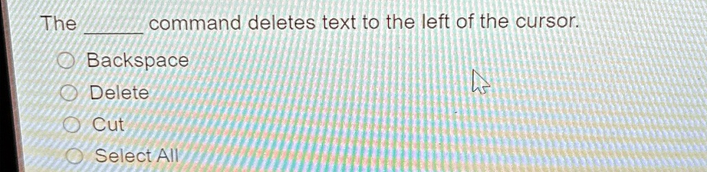 VIDEO solution: The command deletes text to the left of the cursor ...