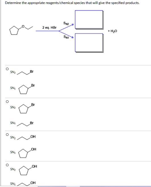 SOLVED: Determine the appropriate reagents/chemical species that will ...