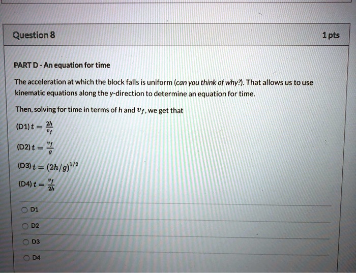 question 8 1pts part d an equation for time the accelerationat which ...