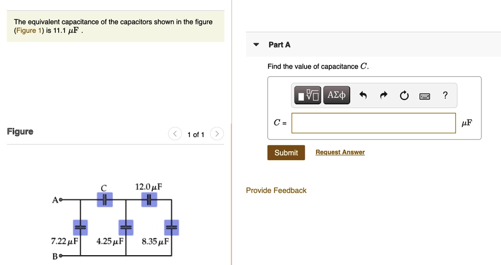 SOLVED: The equivalent capacitance of the capacitors shown in the figure (Figure 1) is 11.1 pF ...