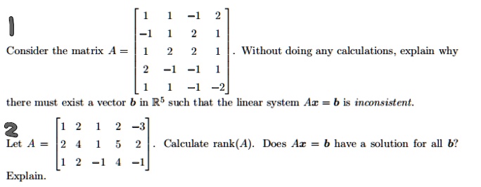 Solved Consider The Matrix Without Doing Any Calculations Explain