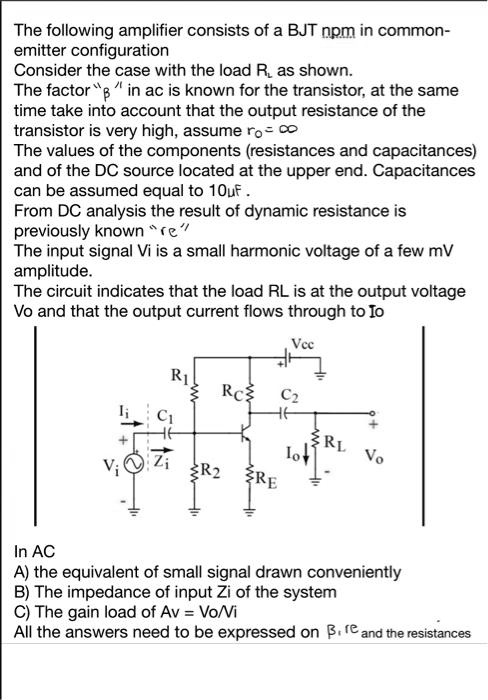 SOLVED: For the amplifier BJT npn drawn in the small signal equivalent, the impedance of input ...