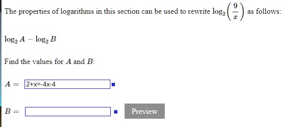 SOLVED: The properties of logarithms in this section can be used to rewrite log2 as follows Find ...