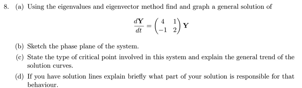 SOLVED:Using the eigenvalues and eigenvector method find and graph general solution of 8. IY ...