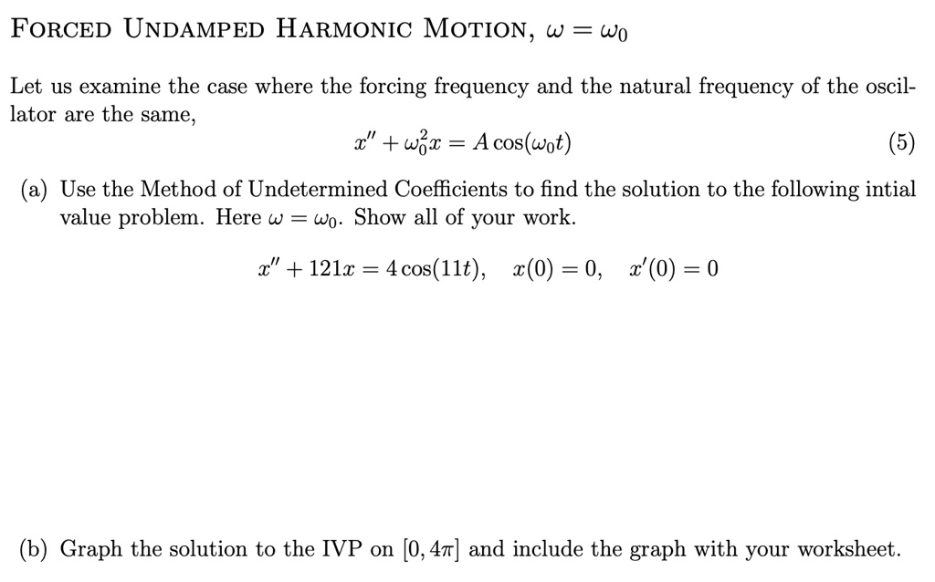 Forced undamped harmonic motion w wo let us examine the case...