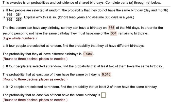 This exercise is on probabilities and coincidence of shared birthdays ...