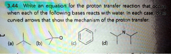 SOLVED: 3.44 Write an equation for the proton transfer reaction that occus when each of the ...