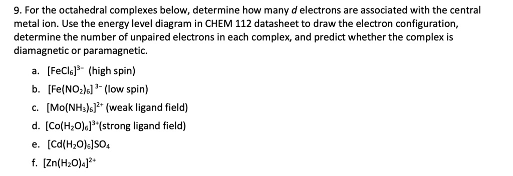 SOLVED: 9. For the octahedral complexes below, determine how many d ...