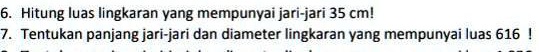 SOLVED: bantu 1 no aja kak yang no 7 Hitung luas lingkaran yang ... SOLVED: bantu 1 no aja kak yang no 7 Hitung luas lingkaran yang ...