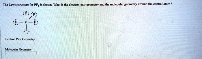 Solved The Lewis Structure For Pfs Shown What The Electron Pair