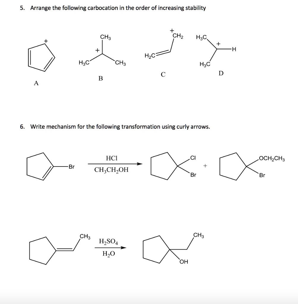SOLVED: 5. Arrange the following carbocation in the order of increasing stability CHz H3C HzC ...