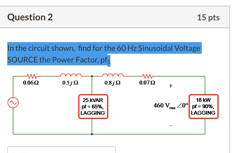 in the circuit shown find for the 60 hz sinusoidal voltage source the power factor pfs question ...