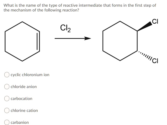 SOLVED: What is the name of the type of reactive intermediate that ...