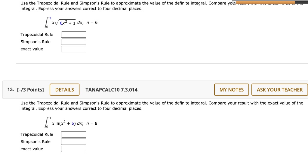 SOLVED: Use the Trapezoidal Rule and Simpson's Rule to approximate the ...