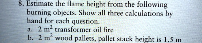 8 estimate the flame height from the following burning objects show all ...