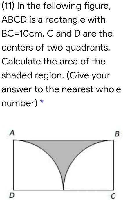 (11) In the following figure, ABCD is a rectangle with BC=10cm, C and D ...