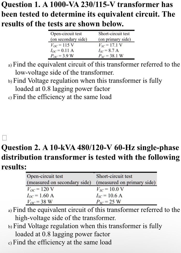 question 1 a 1000 va 230115 v transformer has been tested to determine ...