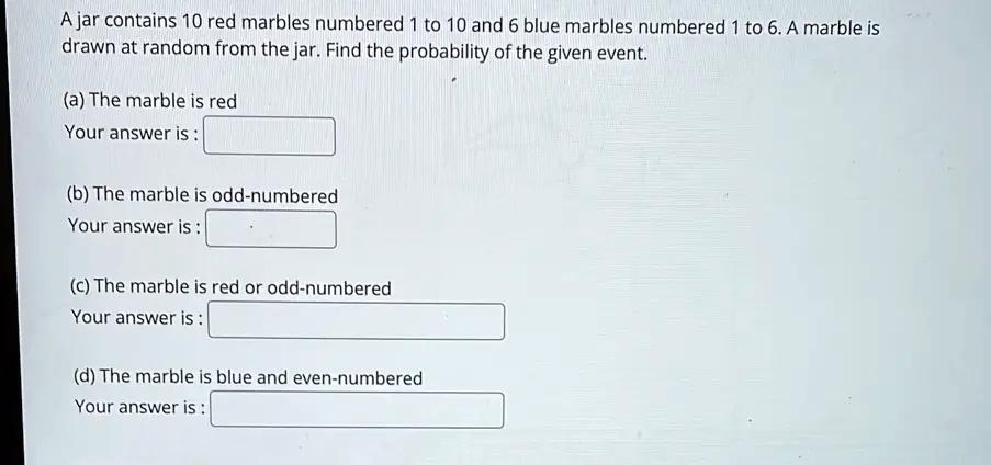 SOLVED: Ajar contains 10 red marbles numbered 1 to 10 and 6 blue ...
