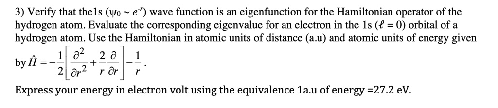 SOLVED:3) Verify that thels (Wo wave function is an eigenfunction for ...