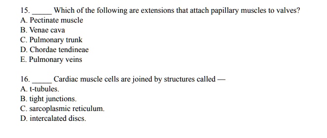 SOLVED: 15. Which of the following are extensions that attach papillary ...