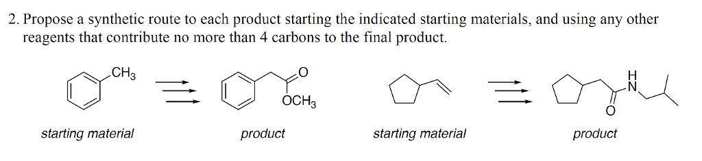 SOLVED: 2. Propose a synthetic route to each product starting the indicated starting materials ...