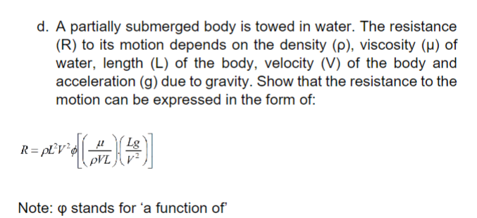 SOLVED: d. A partially submerged body is towed in water. The resistance ...