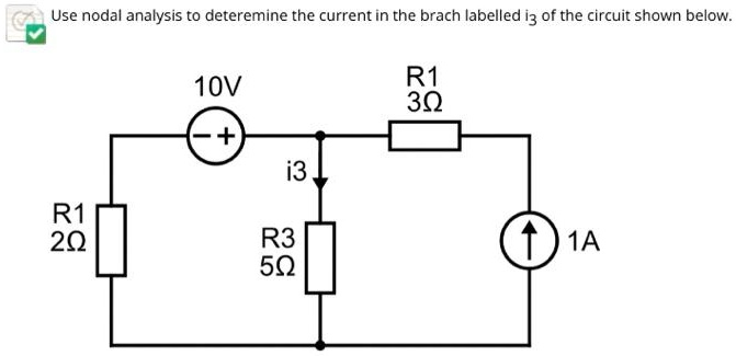 Texts: Use nodal analysis to determine the current in the branch labeled i3 of the circuit shown ...