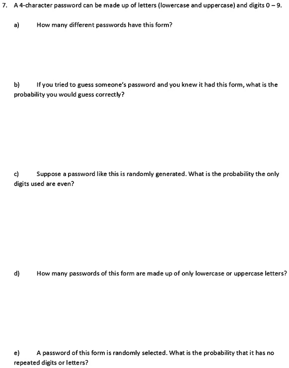 SOLVED: SUBJECT: DISCRETE MATHEMATICS 7. A 4-character password can be made up of letters ...