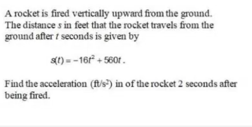 A rocket is fired vertically upward from the ground. The distance s in feet that the rocket ...