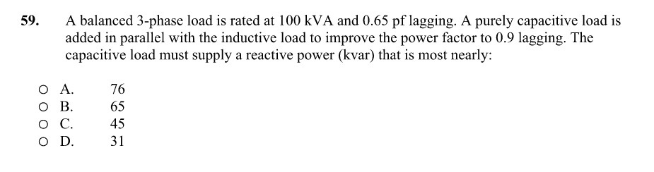 59. A balanced 3-phase load is rated at 100 kVA and 0.65 pf lagging. A ...