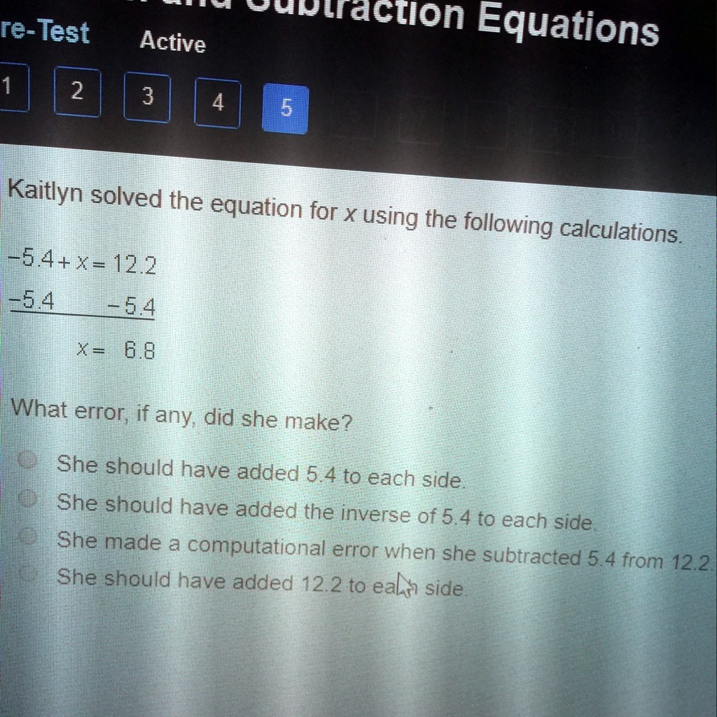 [GET ANSWER] Kaitlyn solved the equation for x using the following ...