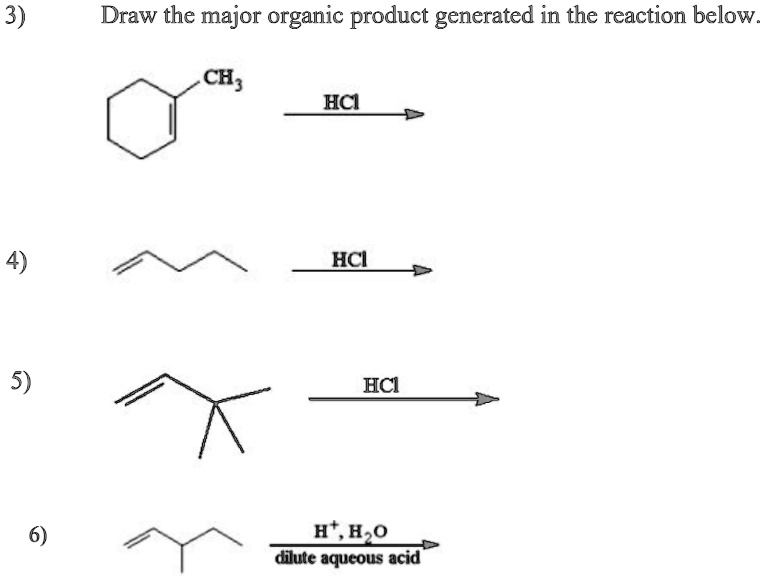 SOLVED: Draw the major organic product generated in the reaction below ...