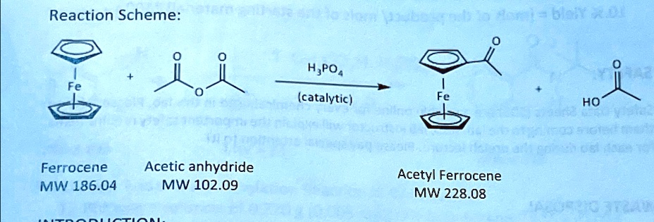Reaction Scheme: + Fe Ferrocene MW 186.04 Acetic anhydride MW 102.09 ...