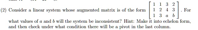 consider linear system whose augmented matrix is of the form for what ...